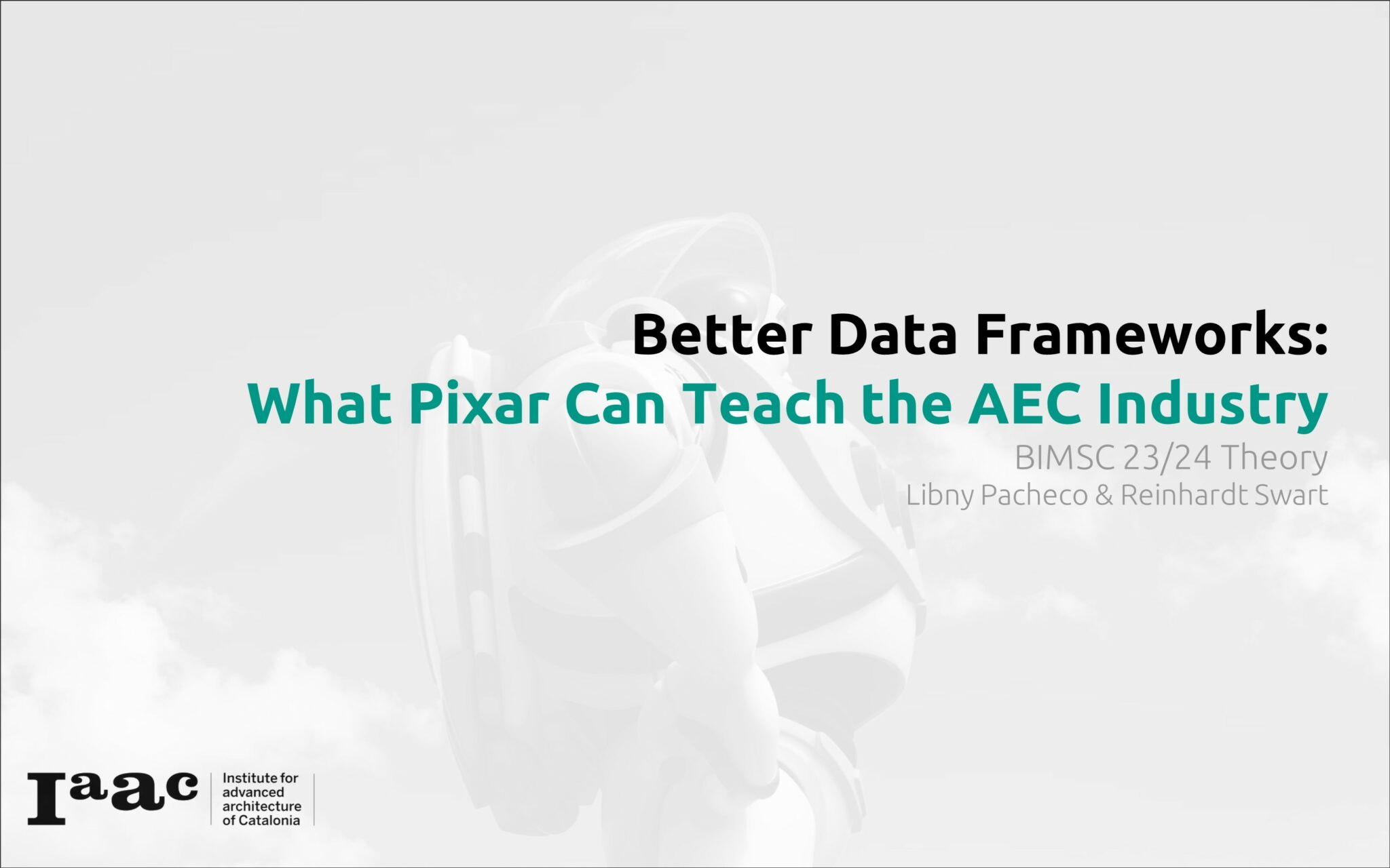Better Data Frameworks: What Pixar Can Teach the AEC Industry - IAAC BLOG